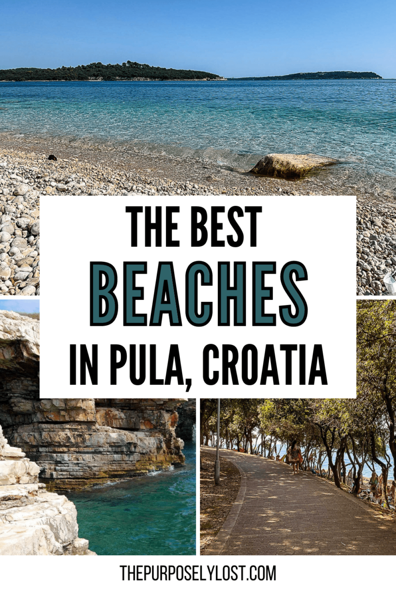 The 13+ Best Beaches In Pula, Croatia — The Purposely Lost