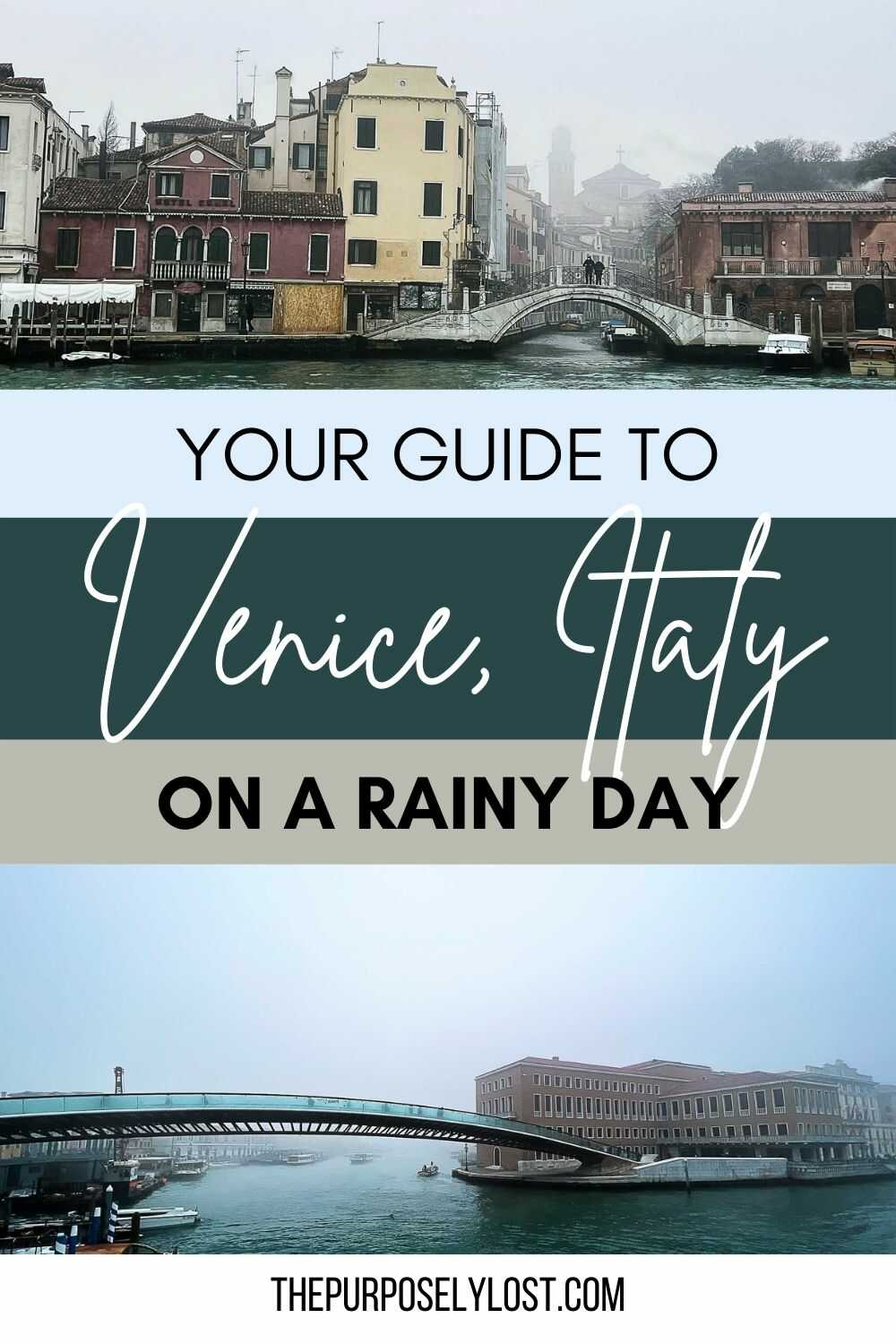 14+ Awesome Rainy Day Activities In Venice, Italy — The Purposely Lost
